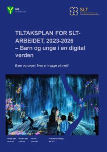 Tiltaksplan for SLT-arbeidet, 2023-2026 - Barn og unge i en digital ...
